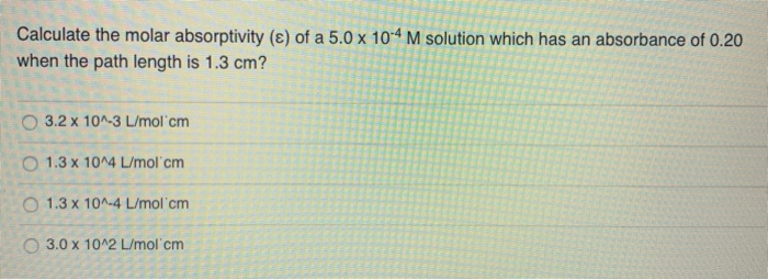 Solved Calculate the molar absorptivity (ε) of a 5.0 x 10-4 | Chegg.com