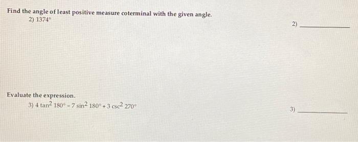 Solved Find the angle of least positive measure coterminal | Chegg.com