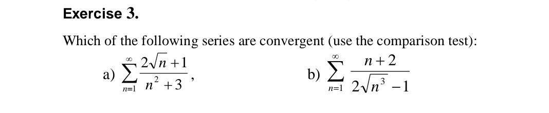 Solved Which of the following series are convergent (use the | Chegg.com