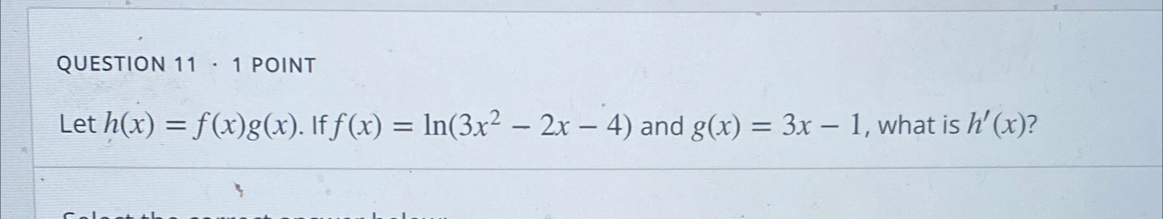 Solved QUESTION 11 * 1 POINTLet h(x)=f(x)g(x). If | Chegg.com Solved QUESTION 11 * 1 POINTLet h(x)=f(x)g(x). If | Chegg.com