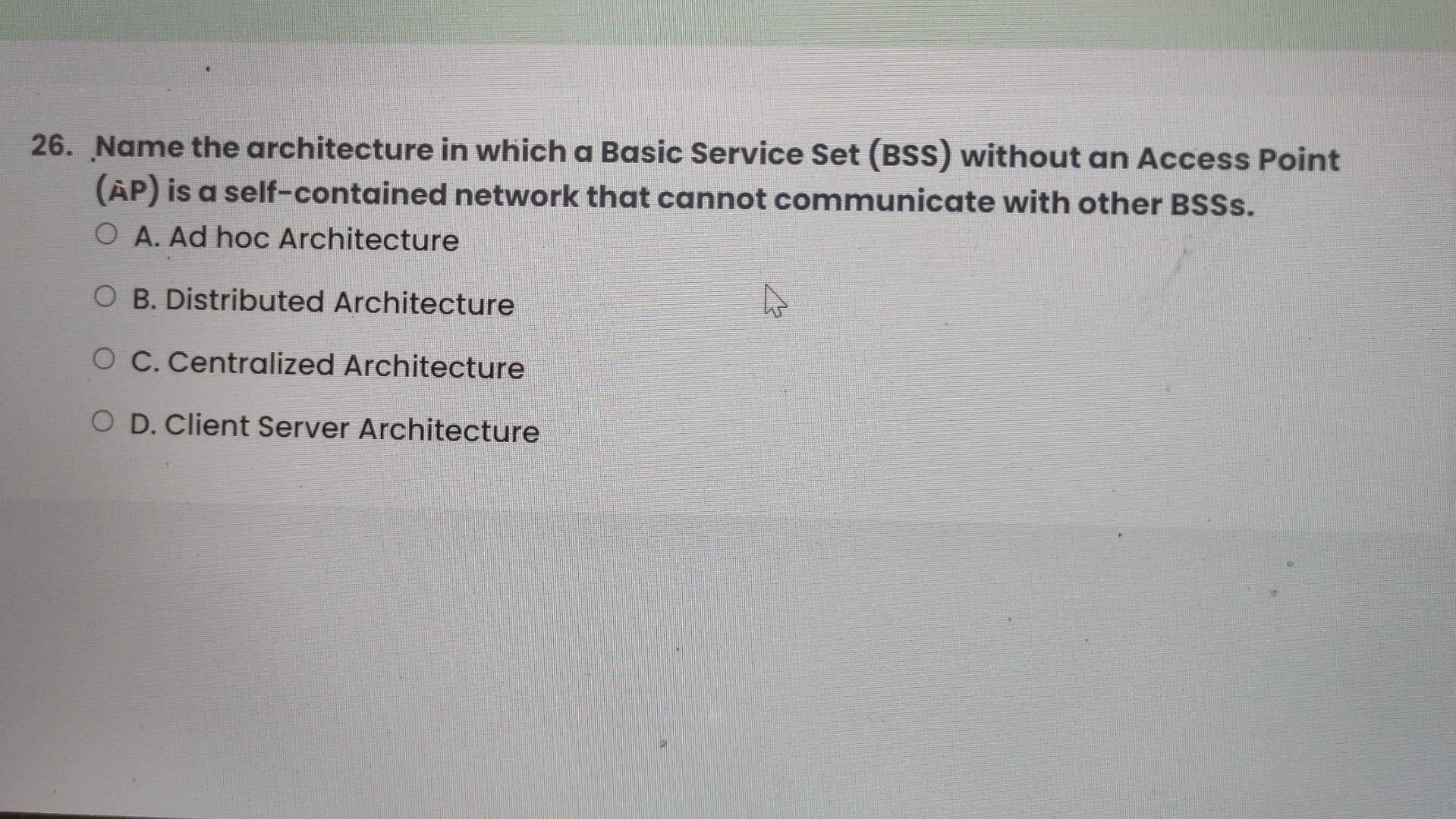 [Solved]: 26. Name the architecture in which a Bas