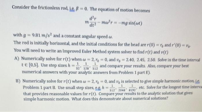Solved Consider the frictionless rod, i.e. β=0. The equation | Chegg.com