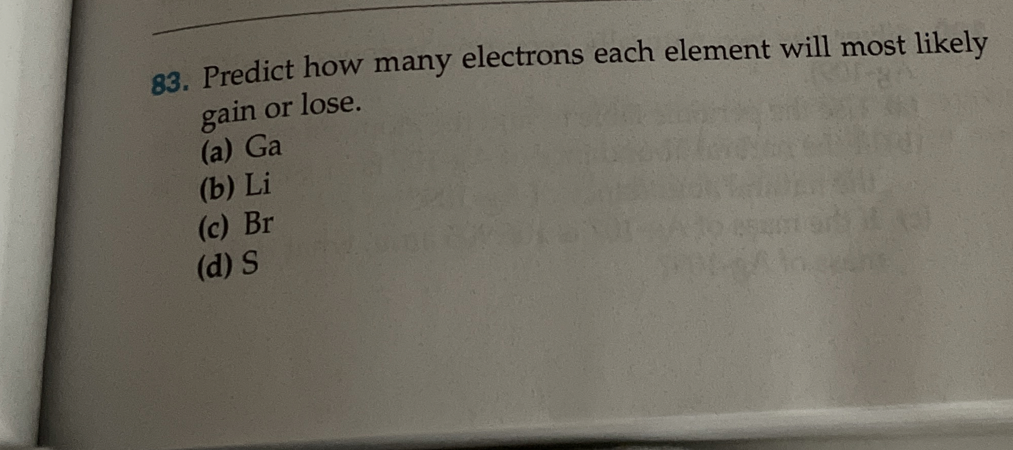 Solved Predict how many electrons each element will most | Chegg.com