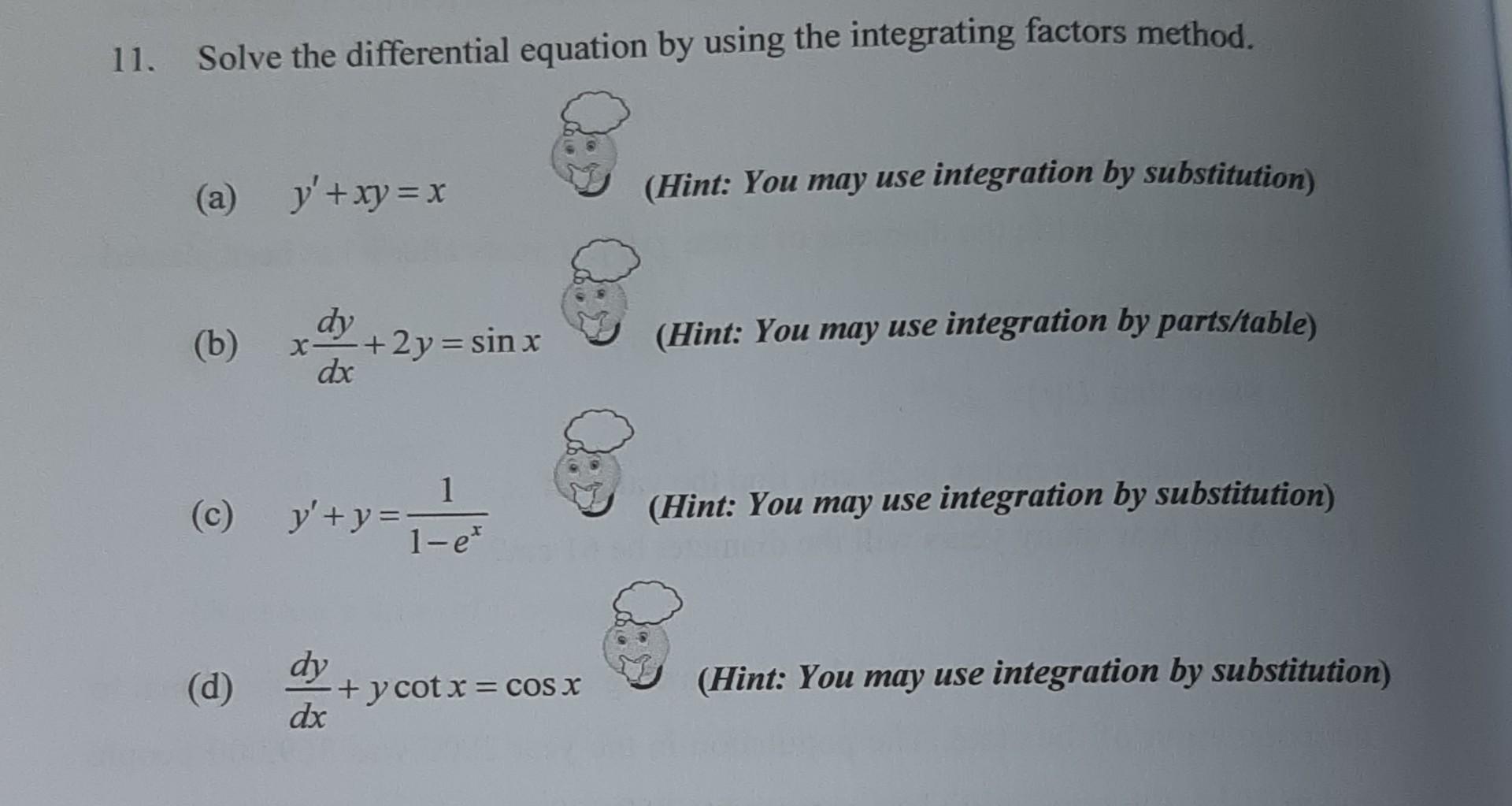 Solved 11. Solve the differential equation by using the | Chegg.com