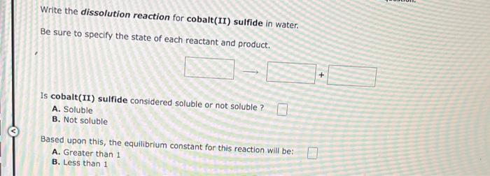 Solved Write The Dissolution Reaction For Cobalt Ii Sulfide