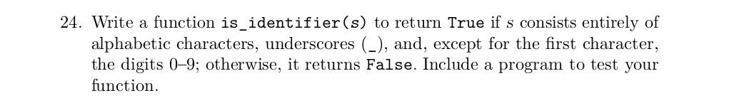 Solved 4. Write a function is_identifier(s) to return True | Chegg.com