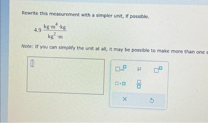 Solved Rewrite this measurement with a simpler unit, if | Chegg.com