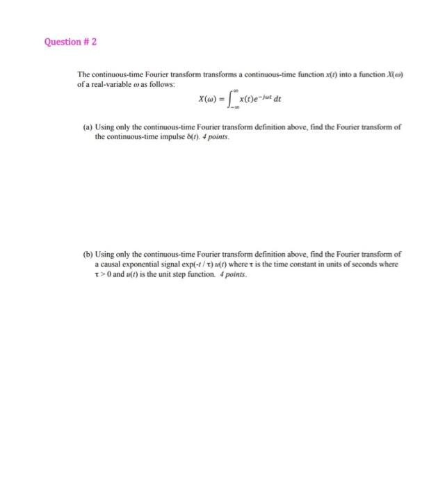 Solved The continuous-time Fourier transform transforms a | Chegg.com