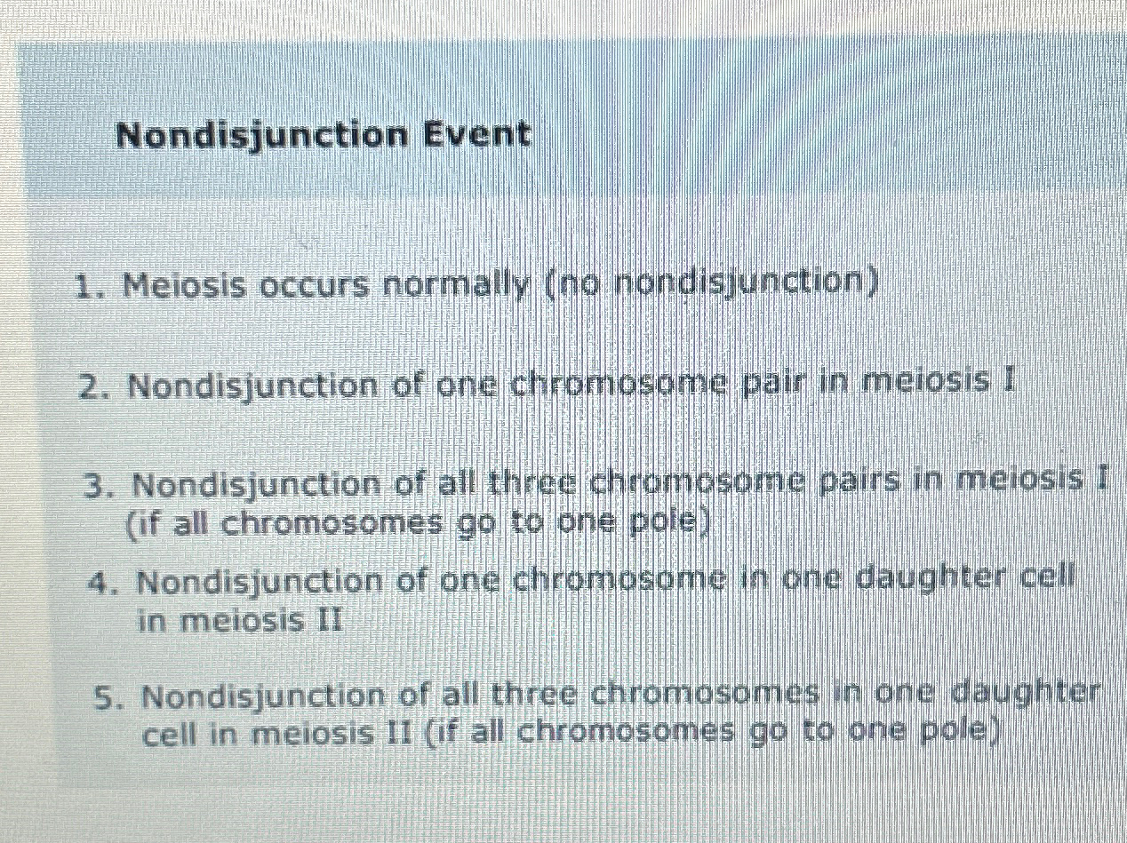 Solved Nondisjunction EventMeiosis occurs normally (no | Chegg.com