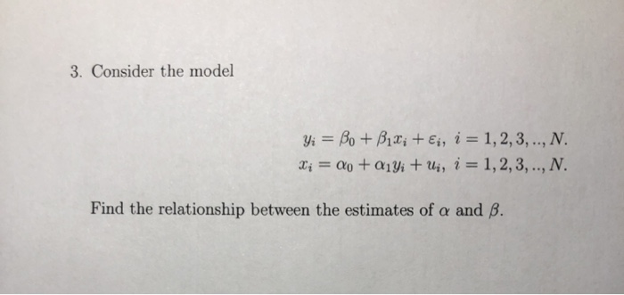 Solved 3. Consider the model Yi = Bo + Bixi +Ei, i = | Chegg.com