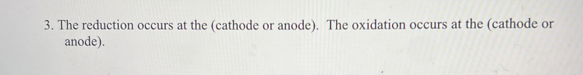 Solved The reduction occurs at the (cathode or anode). ﻿The | Chegg.com