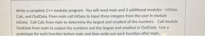 Solved a Write a complete C++ modular program. You will need | Chegg.com