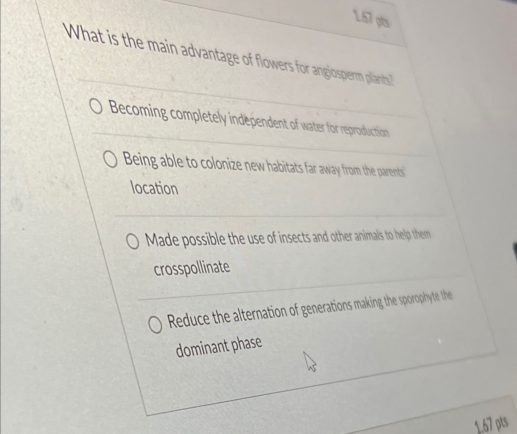 Solved What is the main advantage of flowers for angiosperm | Chegg.com