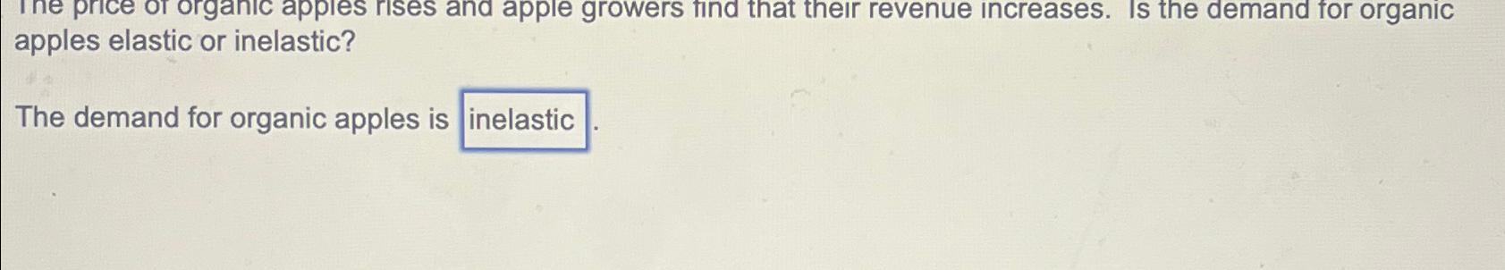 Solved apples elastic or inelastic?The demand for organic | Chegg.com