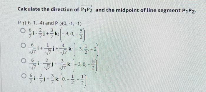 Solved Calculate the direction of P1P2 and the midpoint of | Chegg.com