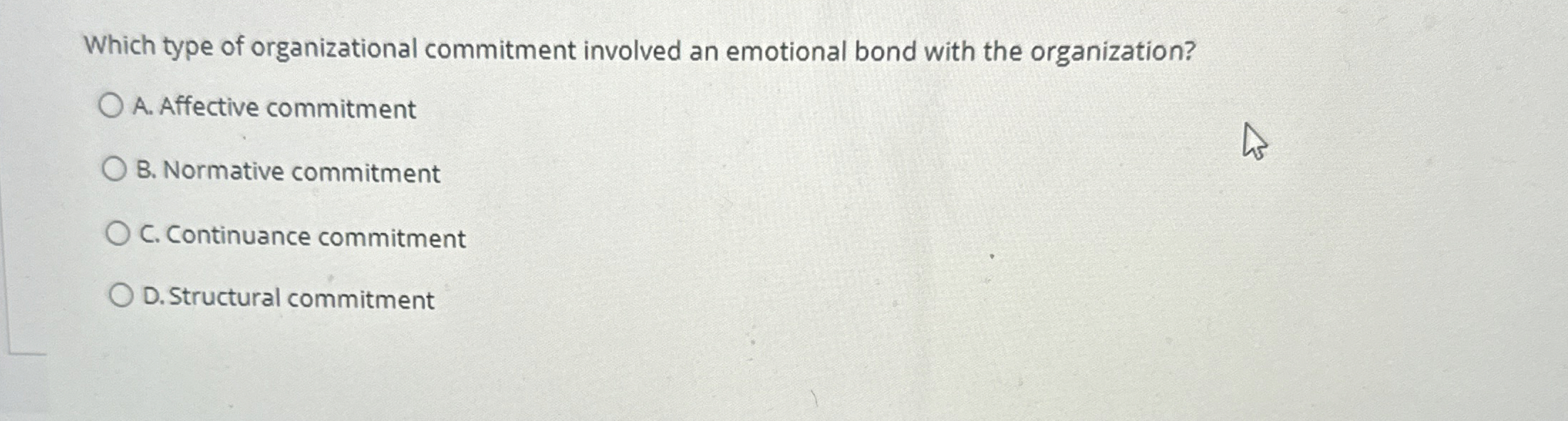 Solved Which type of organizational commitment involved an | Chegg.com