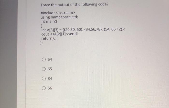 Solved Trace the output of the following code? #include | Chegg.com