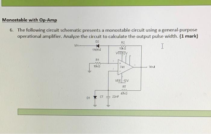Solved Monostable with Op-Amp 6. The following circuit | Chegg.com