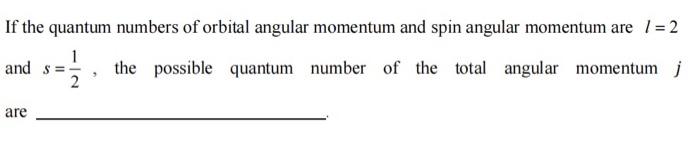 Solved If the quantum numbers of orbital angular momentum | Chegg.com