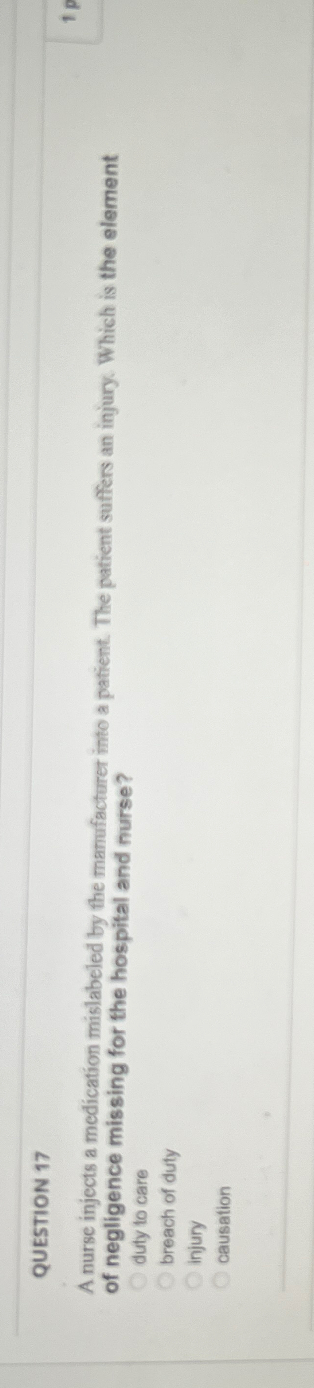 Solved QUESTION 17A nurse injects a medication mislabeled by | Chegg.com