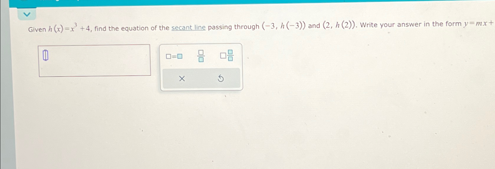Solved Given h(x)=x3+4, ﻿find the equation of the secant | Chegg.com