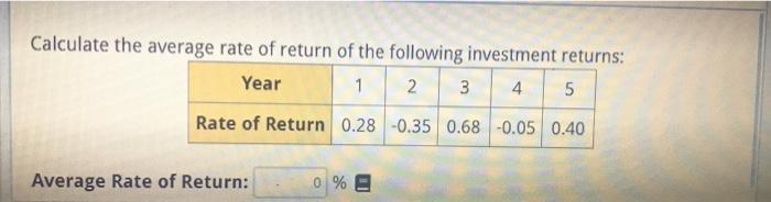Solved Calculate the average rate of return of the following | Chegg.com