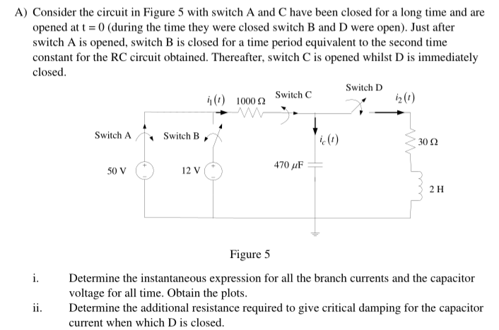 Solved A) ﻿Consider the circuit in Figure 5 ﻿with switch A | Chegg.com