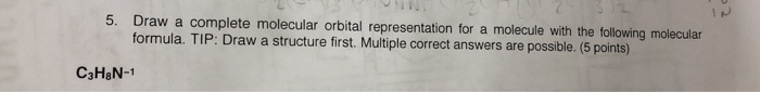 Solved 5. Draw a complete molecular orbital representation | Chegg.com