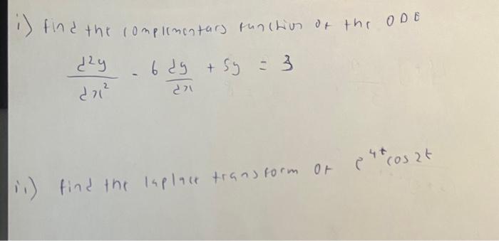 Solved i) find the complementars function of the ODE | Chegg.com