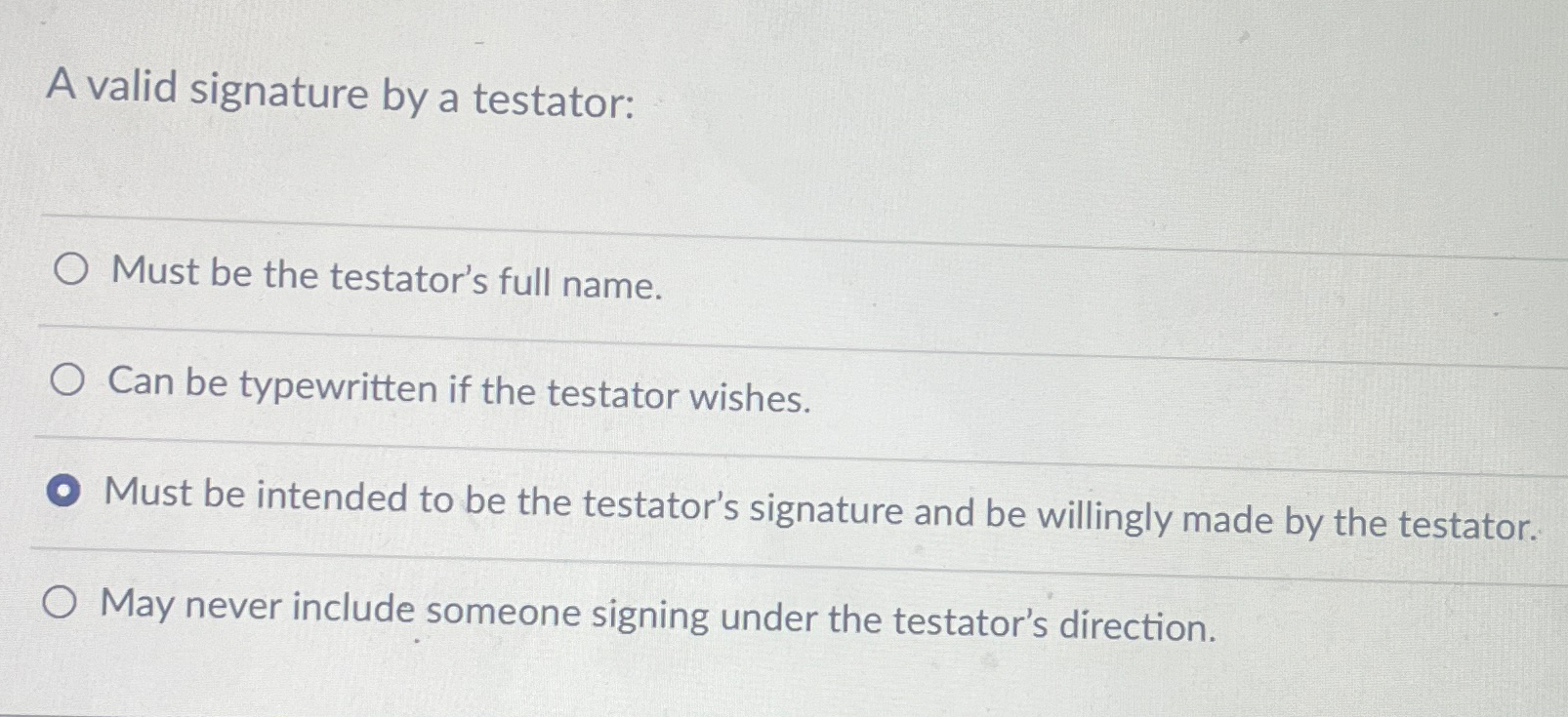 Solved A valid signature by a testator:Must be the | Chegg.com
