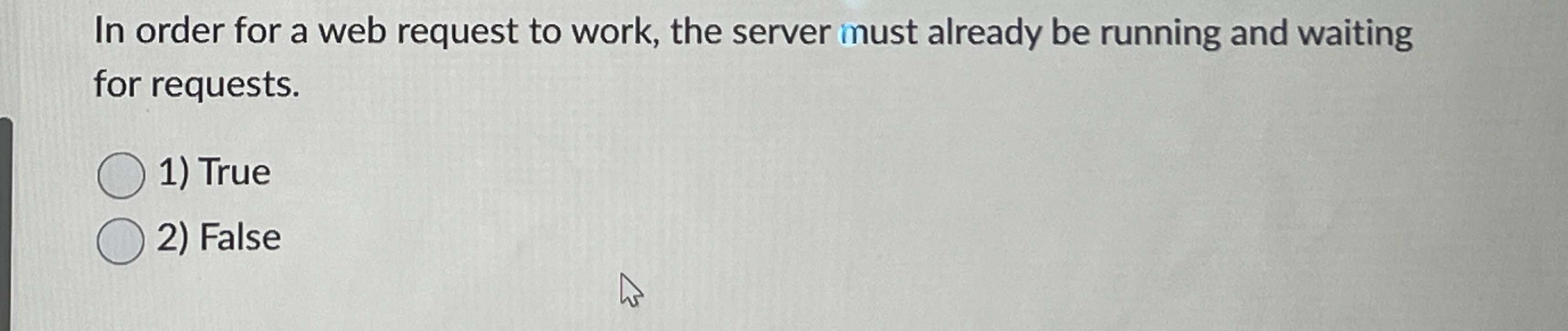 Solved In order for a web request to work, the server must | Chegg.com