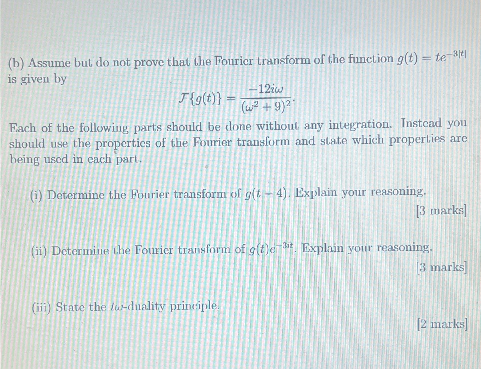 Solved (b) ﻿Assume but do not prove that the Fourier | Chegg.com