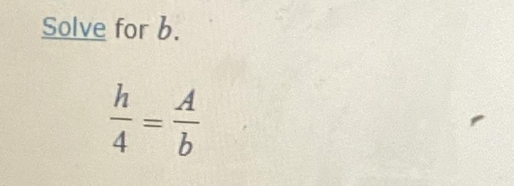 Solved Solve for b.h4=Ab | Chegg.com