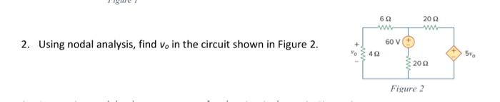 Solved 2. Using nodal analysis, find vo in the circuit shown | Chegg.com