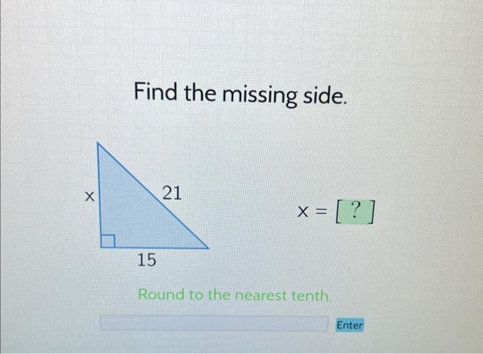 Solved Find the missing side. x=[?] Round to the nearest | Chegg.com
