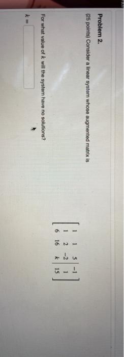 Solved Problem 2 25 Points Consider A Linear System Whose 0191