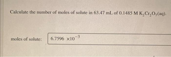 Solved Calculate The Number Of Moles Of Solute In 63 47 Ml