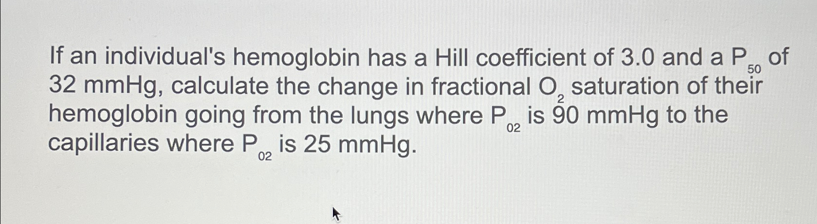 Solved If an individual's hemoglobin has a Hill coefficient | Chegg.com