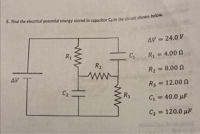Solved 5. Find the electrical potential energy stored in | Chegg.com