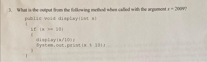 Solved what is the output from the following method when | Chegg.com