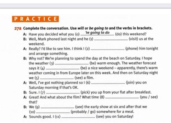 PRACTICE 27a Complete the conversation. Use will or | Chegg.com
