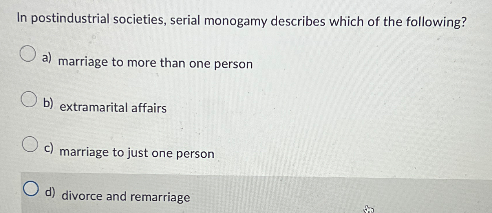Solved In postindustrial societies, serial monogamy | Chegg.com