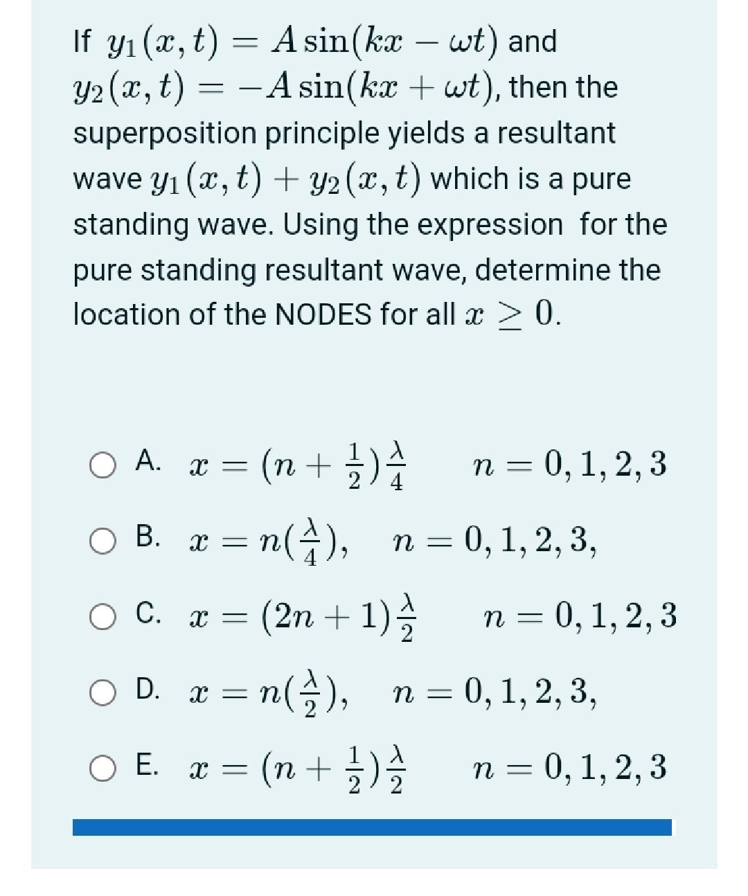 Solved If y1(x,t)=Asin(kx−ωt) and y2(x,t)=−Asin(kx+ωt), | Chegg.com