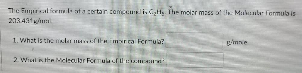 Solved The Empirical formula of a certain compound is C2H5. | Chegg.com