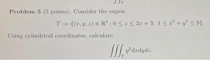 Solved Problem 5 (5 points). Consider the region | Chegg.com