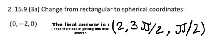 Solved 2. 15.9 (3a) Change from rectangular to spherical | Chegg.com