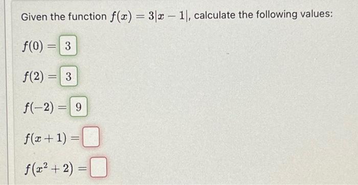 Solved Given the function f(x)=3∣x−1∣, calculate the | Chegg.com