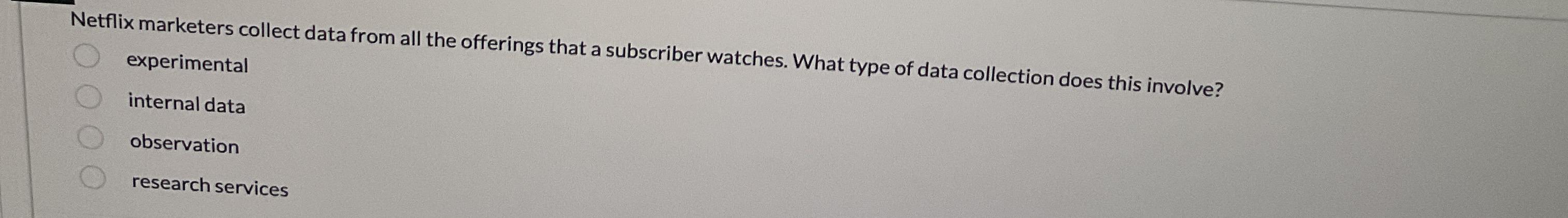 Solved Netflix marketers collect data from all the offerings | Chegg.com