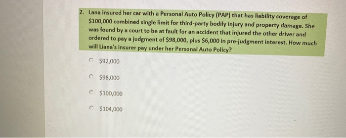 Solved 2. Lana insured her car with a Personal Auto Policy | Chegg.com