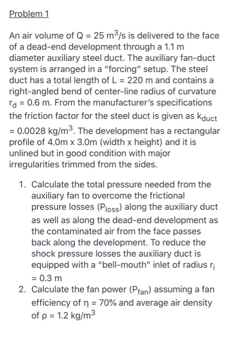 Problem 1 An air volume of Q = 25 m3/s is delivered | Chegg.com